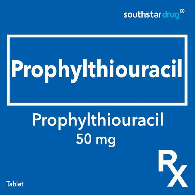 Buy Rx: Prophylthiouracil 50 mg Tablet Online | Southstar Drug